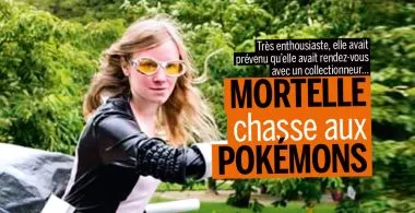 MORTELLE CHASSE AUX POKÉMONS